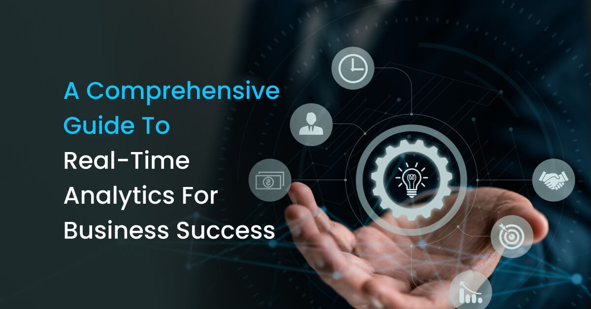 Real Time Analytics for Business Success in 2024 | SquareOne