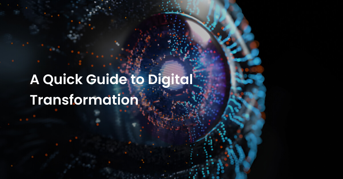 Essential Guides to Digital Transformations for Modern Businesses