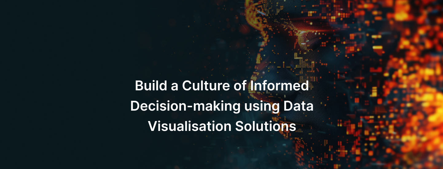 Data Visualisation Solutions | Data Visualisation Services | Data ...