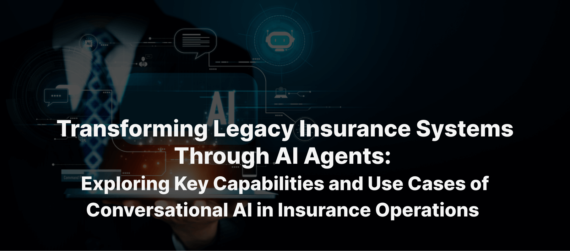 Transforming Legacy Insurance Systems Through AI Agents: Exploring Key ...