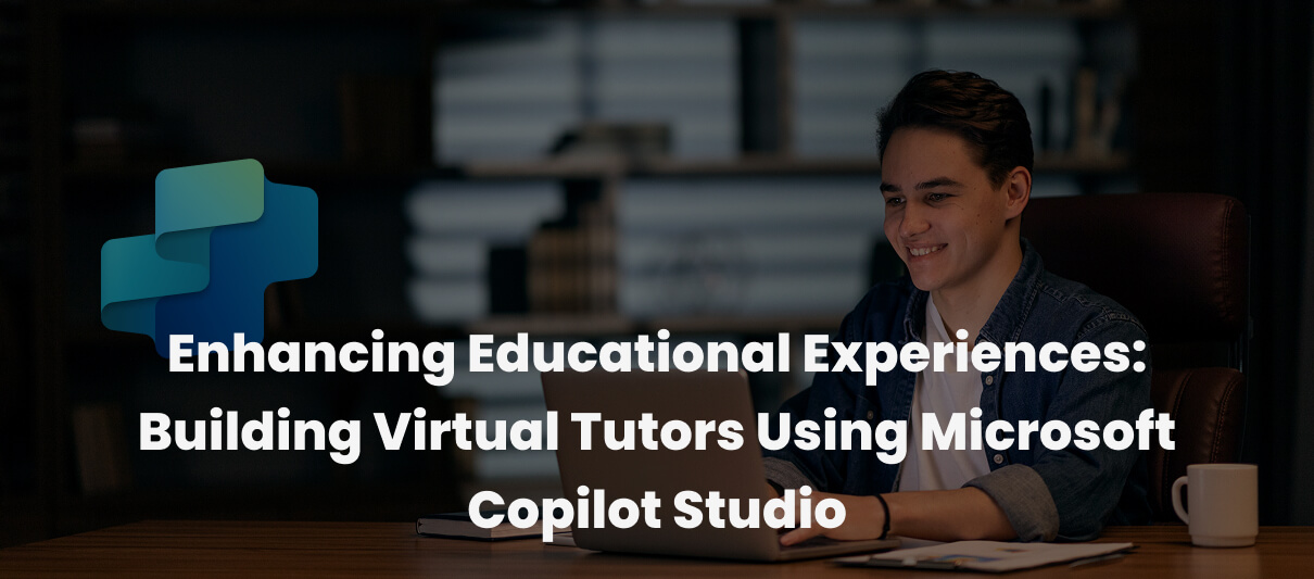 Enhancing Educational Experiences: Building Virtual Tutors Using ...